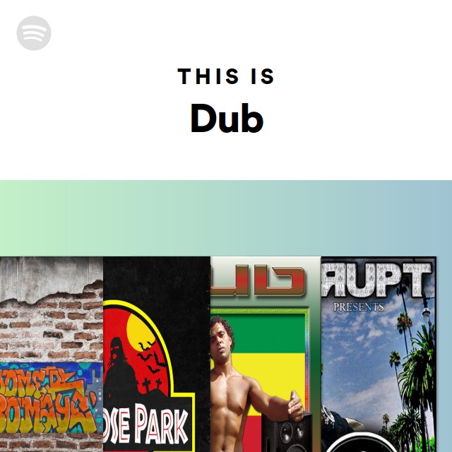 This Is Dub - playlist by Spotify | Spotify