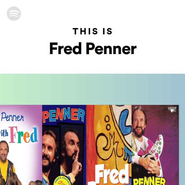 This Is Fred Penner - playlist by Spotify | Spotify