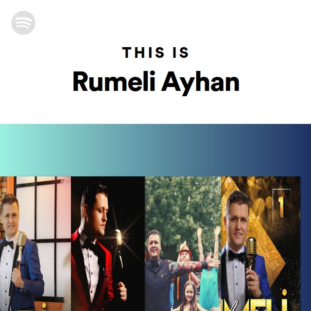 This Is Rumeli Ayhan - playlist by Spotify | Spotify