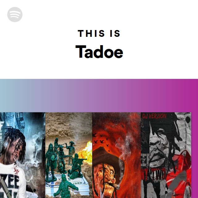 This Is Tadoe - playlist by Spotify | Spotify