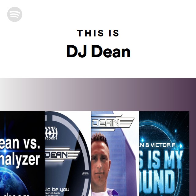This Is DJ Dean - playlist by Spotify | Spotify