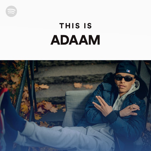 This Is ADAAM - playlist by Spotify | Spotify