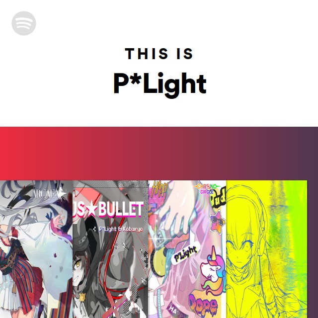 This Is P*Light - playlist by Spotify | Spotify