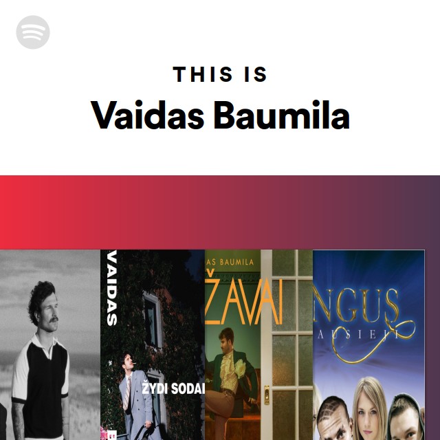 This Is Vaidas Baumila - playlist by Spotify | Spotify