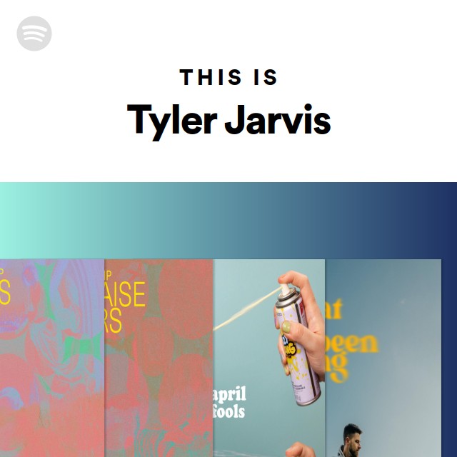 This Is Tyler Jarvis | Spotify Playlist