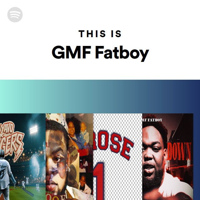 This Is GMF Fatboy | Spotify Playlist