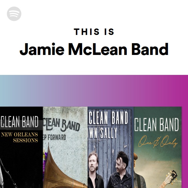 This Is Jamie McLean Band - playlist by Spotify | Spotify