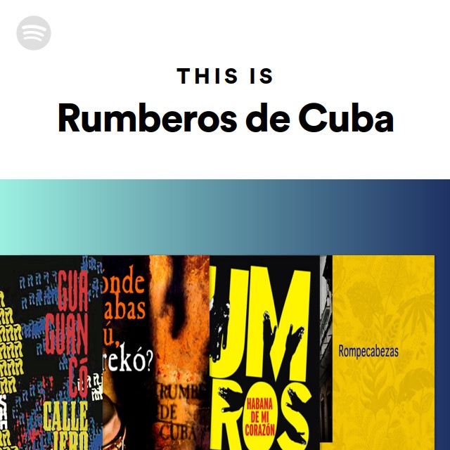This Is Rumberos de Cuba - playlist by Spotify | Spotify