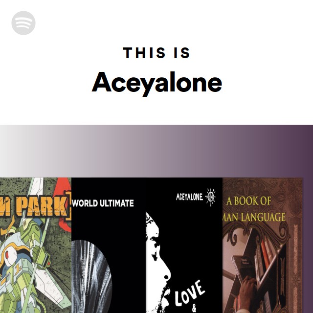 This Is Aceyalone - playlist by Spotify | Spotify