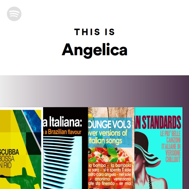 This Is Angelica - playlist by Spotify | Spotify