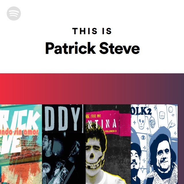 This Is Patrick Steve - playlist by Spotify | Spotify