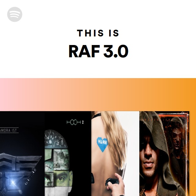 This Is RAF 3.0 - playlist by Spotify | Spotify