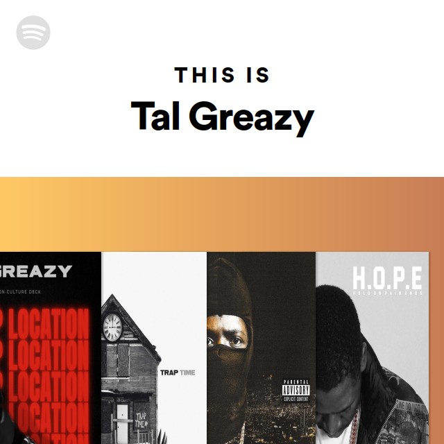 This Is Tal Greazy | Spotify Playlist