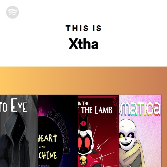 This Is Xtha - playlist by Spotify | Spotify