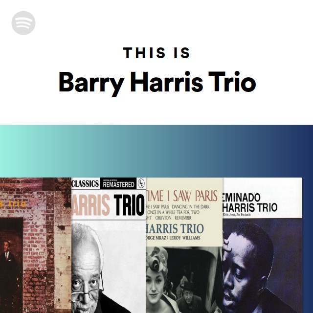 This Is Barry Harris Trio - playlist by Spotify | Spotify