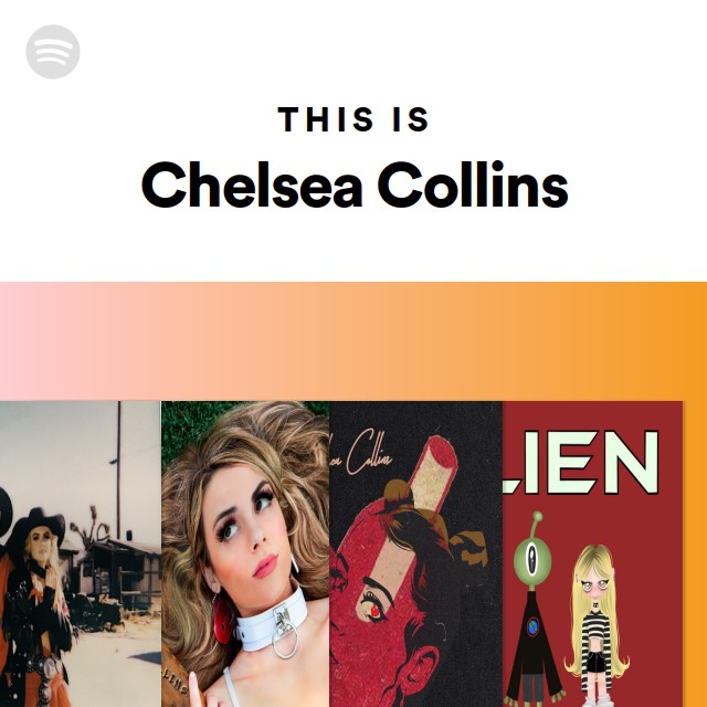 This Is Chelsea Collins - playlist by Spotify | Spotify
