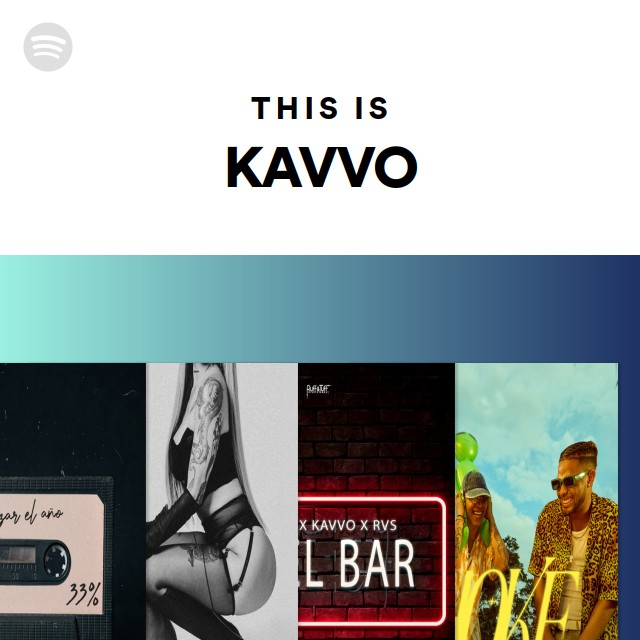 This Is KAVVO - playlist by Spotify | Spotify