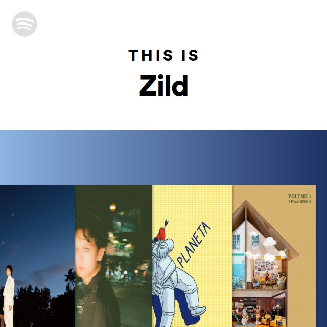 This Is Zild - playlist by Spotify | Spotify
