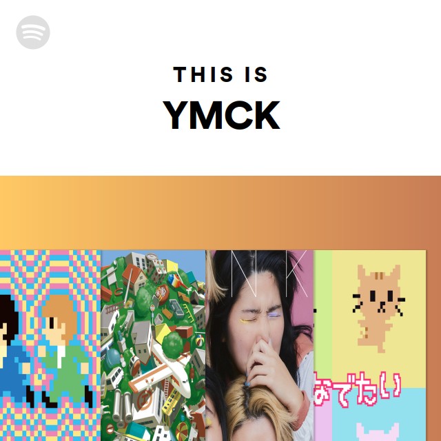 This Is YMCK - playlist by Spotify | Spotify