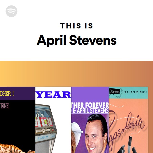 This Is April Stevens - playlist by Spotify | Spotify