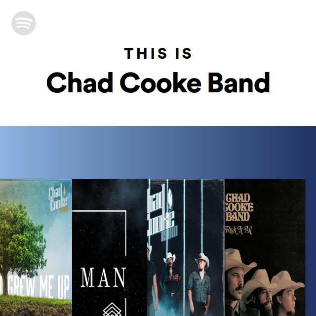 This Is Chad Cooke Band - playlist by Spotify | Spotify