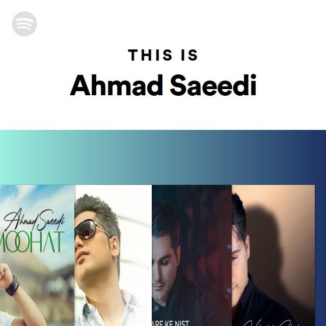 This Is Ahmad Saeedi - playlist by Spotify | Spotify
