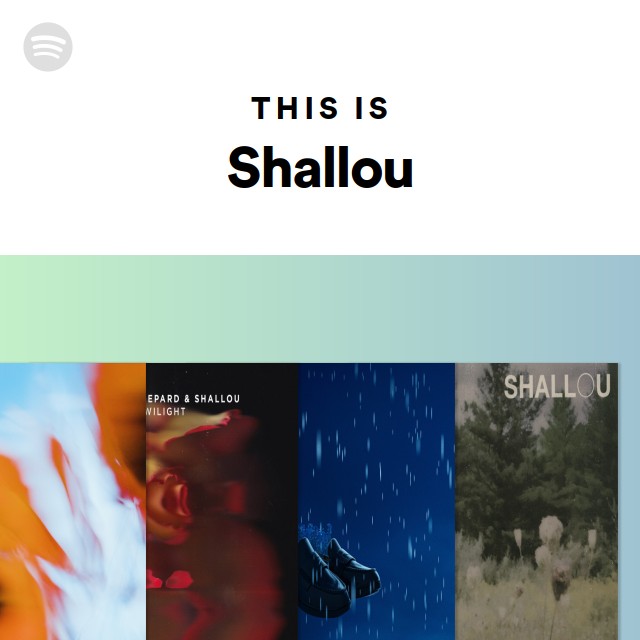 This Is Shallou - playlist by Spotify | Spotify