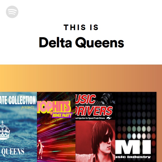 This Is Delta Queens - playlist by Spotify | Spotify