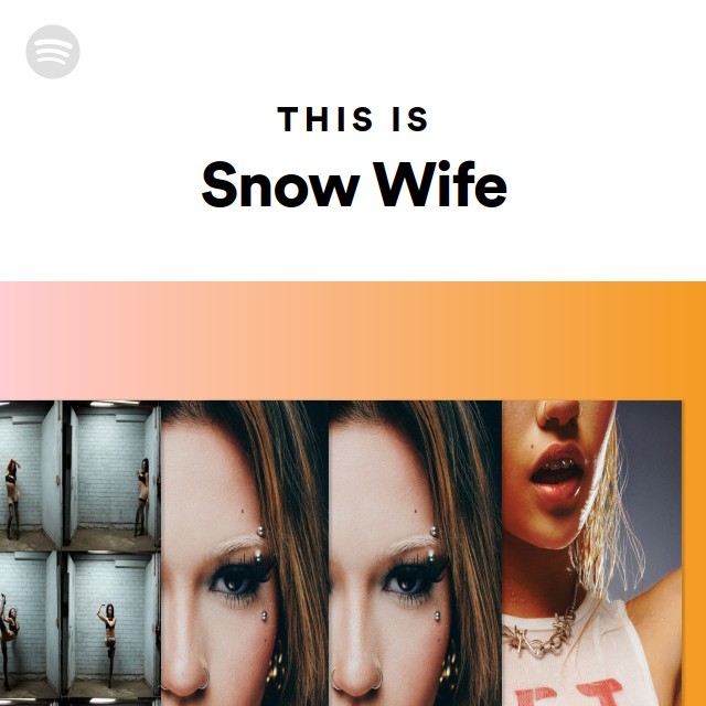 This Is Snow Wife | Spotify Playlist