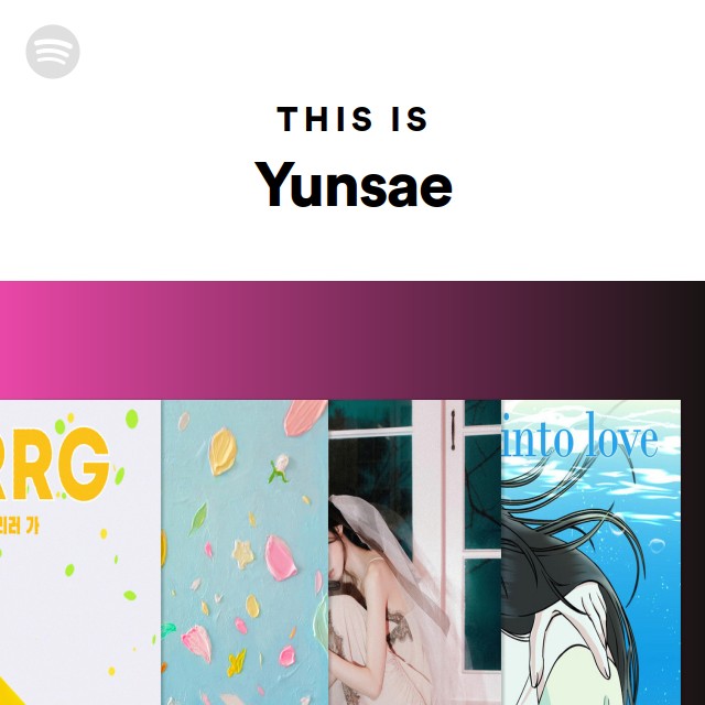 This Is Yunsae | Spotify Playlist