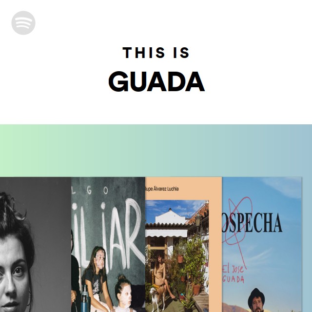 This Is GUADA - playlist by Spotify | Spotify