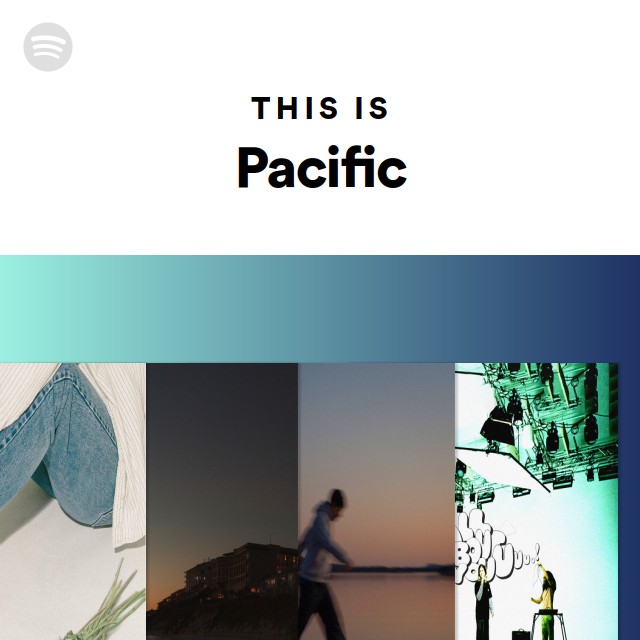 This Is Pacific | Spotify Playlist