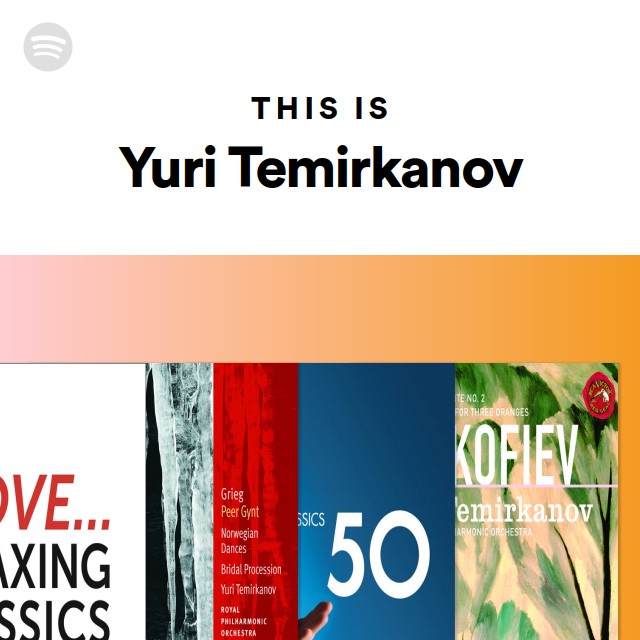 This Is Yuri Temirkanov - playlist by Spotify | Spotify
