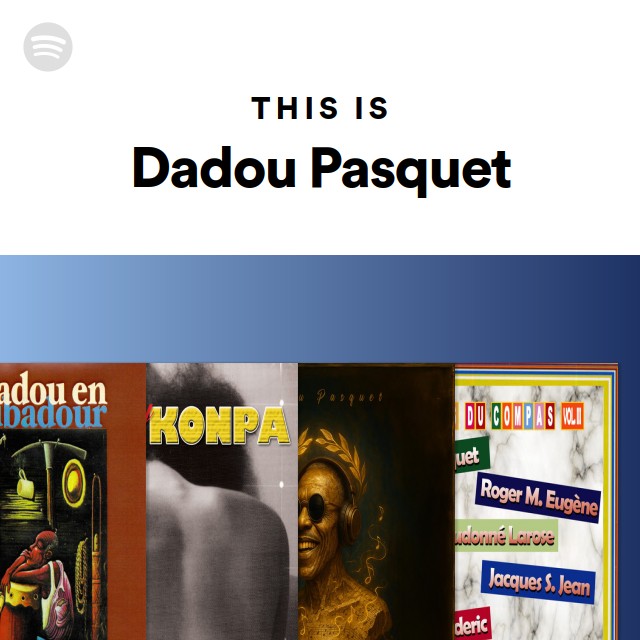 This Is Dadou Pasquet - playlist by Spotify | Spotify