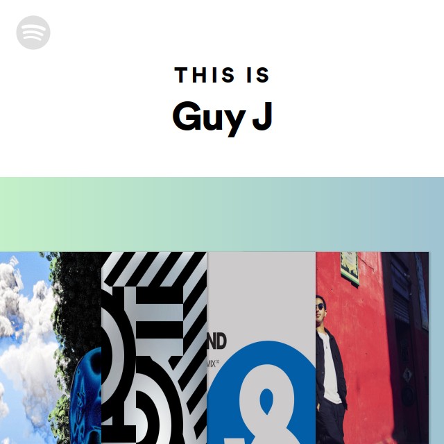 This Is Guy J - playlist by Spotify | Spotify