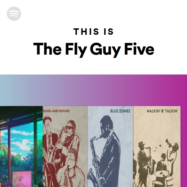 This Is The Fly Guy Five - playlist by Spotify | Spotify