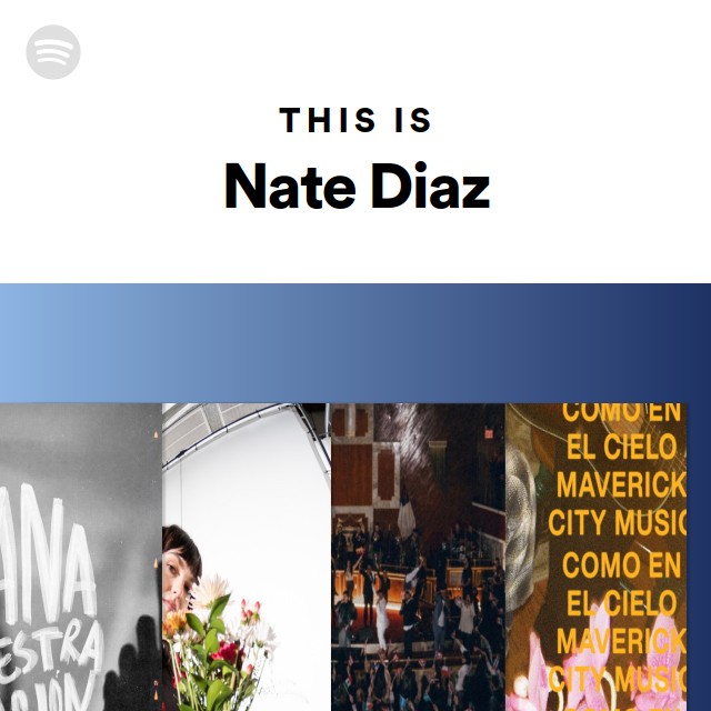 This Is Nate Diaz | Spotify Playlist