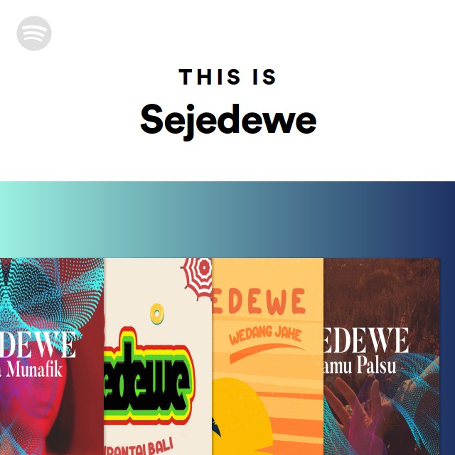 This Is Sejedewe - playlist by Spotify | Spotify