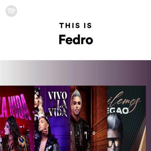 This Is Fedro - playlist by Spotify | Spotify