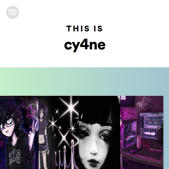 This Is cy4ne - playlist by Spotify | Spotify