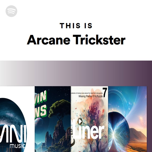 This Is Arcane Trickster - playlist by Spotify | Spotify