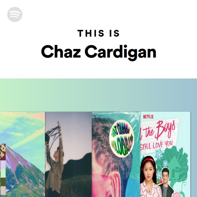 This Is Chaz Cardigan - playlist by Spotify | Spotify