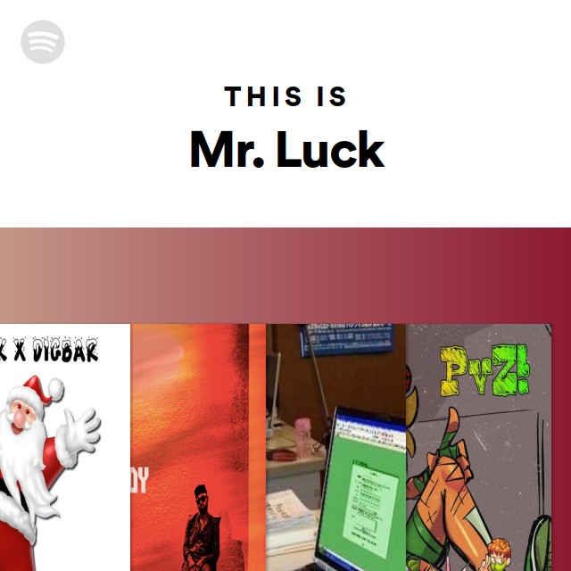 This Is Mr. Luck - playlist by Spotify | Spotify