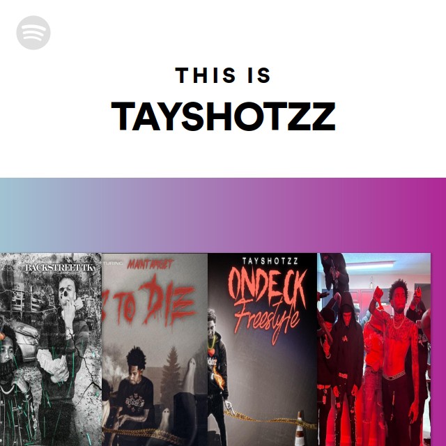 This Is TAYSHOTZZ - playlist by Spotify | Spotify