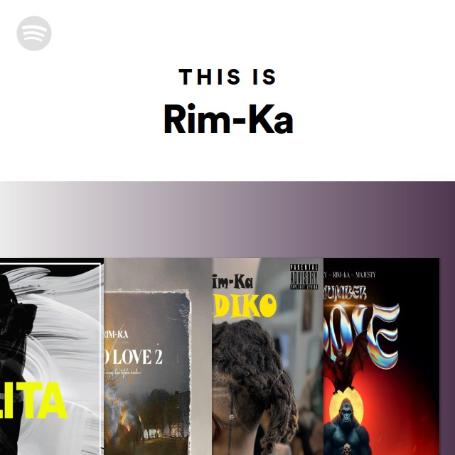 This Is Rim-Ka - playlist by Spotify | Spotify