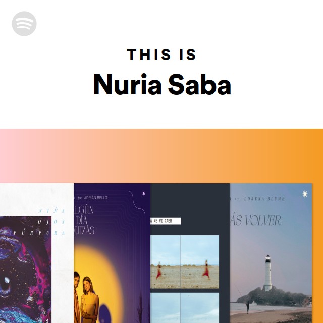 This Is Nuria Saba - playlist by Spotify | Spotify