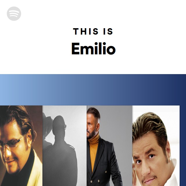 This Is Emilio | Spotify Playlist