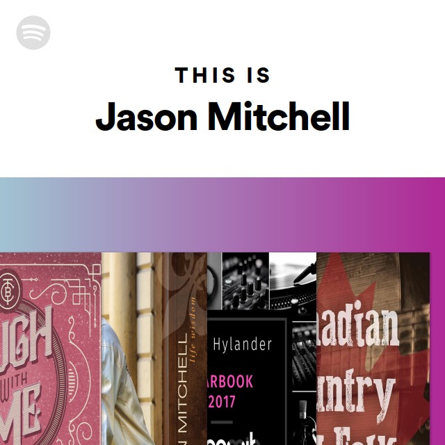 This Is Jason Mitchell - playlist by Spotify | Spotify