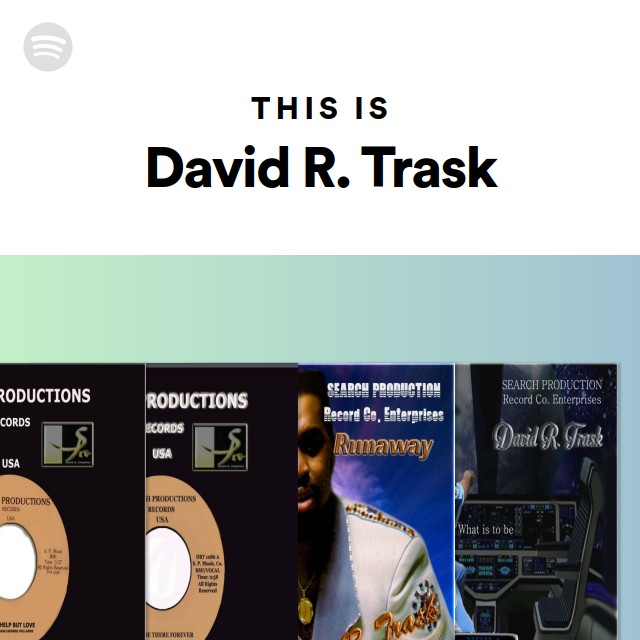 This Is David R. Trask | Spotify Playlist