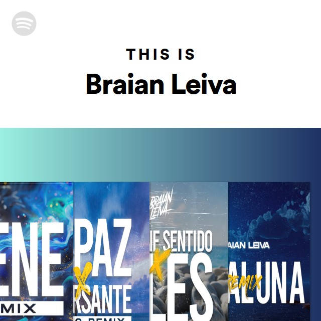 This Is Braian Leiva - playlist by Spotify | Spotify